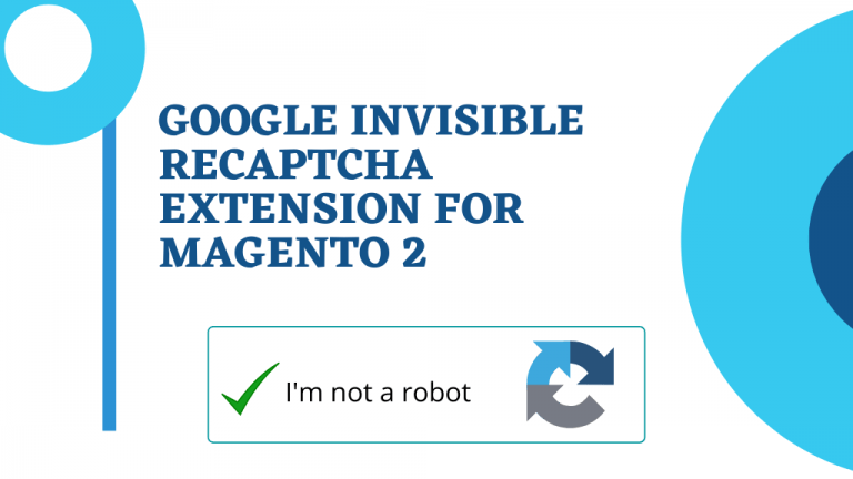 Google Invisible reCAPTCHA Extension for Magento 2