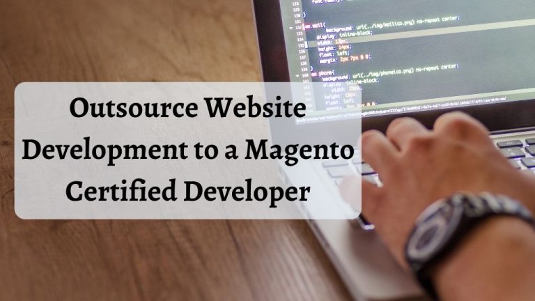 Outsource Website Development to a Magento Certified Expert