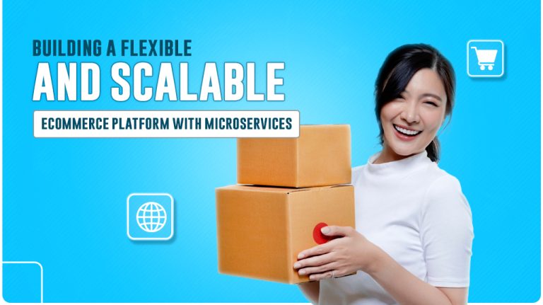Ecommerce Microservices Architecture: A Flexible Platform Ecommerce Microservices Architecture: A Flexible Platform