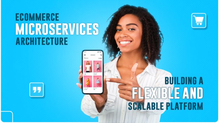 Ecommerce Microservices Architecture: A Flexible Platform